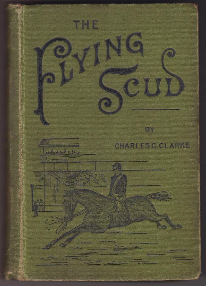 The Flying Scud. A Sporting Novel