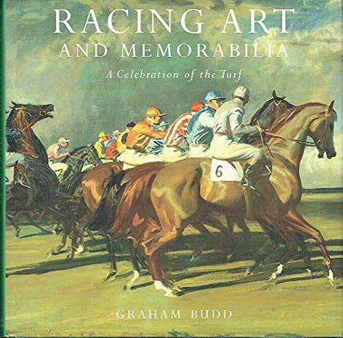 Racing Art and Memorabilia a Celebration of the Turf